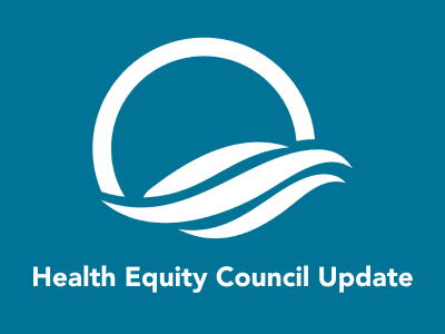 Health Equity Council Update 10-3-25 – The Life Raft Group